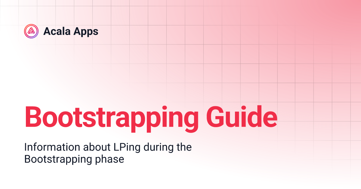 Bootstrapping Guide | Acala Apps